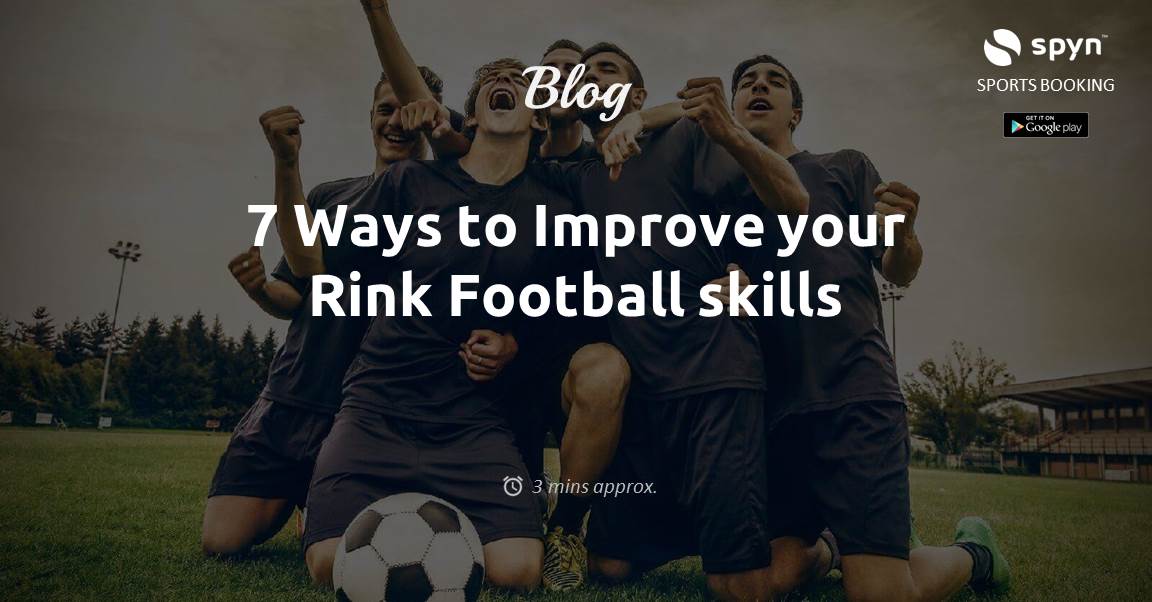 Improve your rink football skills - spyn